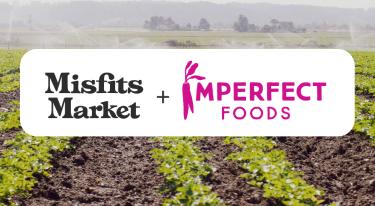 Imperfect Foods + Misfits Market | Better Groceries, Less Waste